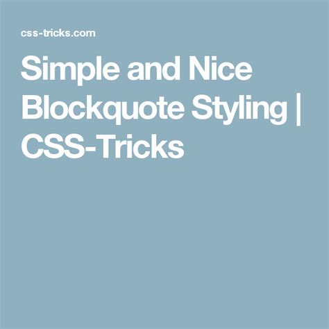 simple and nice blockquote styling css tricks