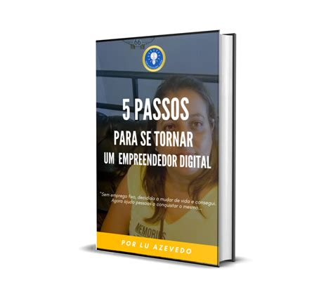 Ebook 5 Passos Para Se Tornar Um Empreendedor Digital Lu Azevedo