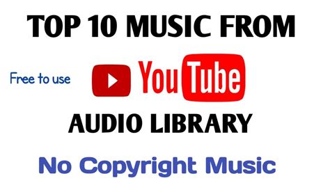 Top 10 Free Music From YouTube Audio Library Best Audio Library Music
