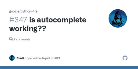 Is Autocomplete Working Issue Google Python Fire GitHub