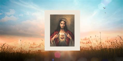 Consecration Prayers To The Sacred Heart Of Jesus Welcome His Heart