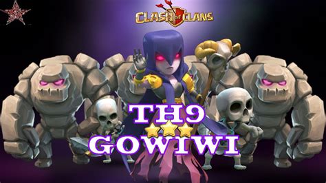 Th9 Gowiwi 3 Stars War Attack W Earth Quack Spell Youtube