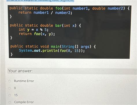 Solved Public Static Double Foo Int Number1 Double Number Chegg