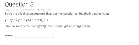 Solved Solve The Initial Value Problem Then Use The Chegg