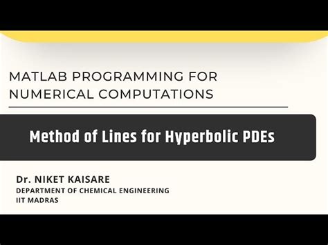 Free Video Method Of Lines For Hyperbolic Pdes From Nptel Noc Iitm