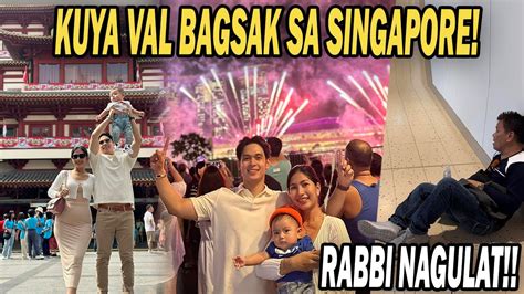 Day Kuya Val Bagsak Sa Singapore Natakot Kami Ganito Pala Dito Youtube