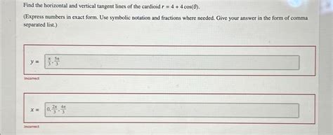 Solved Find The Horizontal And Vertical Tangent Lines Of The