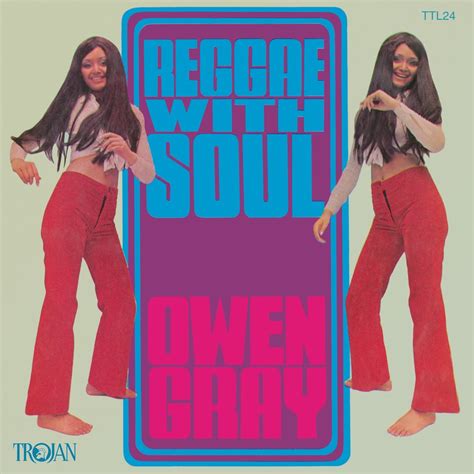 Owen Gray Reggae With Soul Reviews Album Of The Year