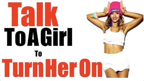 How To Talk To A Girl To Turn Her On Make Her Want You With This Weird This Or That