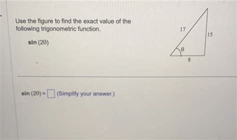 Solved Use The Figure To Find The Exact Value Of The Chegg