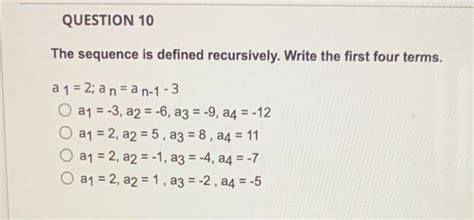 Solved The Sequence Is Defined Recursively Write The First