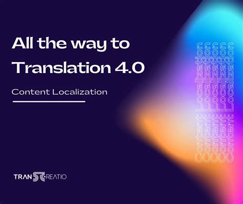 All The Way To Translation 40 Content Localization Transcreatio