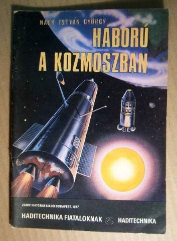 Háború a Kozmoszban Nagy István György 1977 6kép tartalom