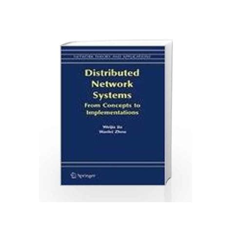 Distributed Network Systems From Concepts To Implementation By Jia