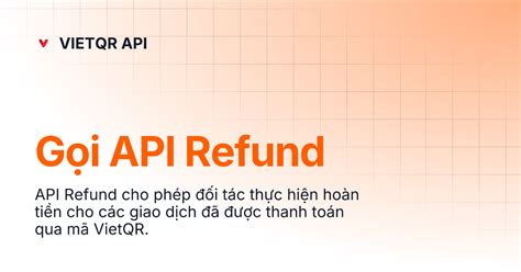 Gọi Api Refund Vietqr Api