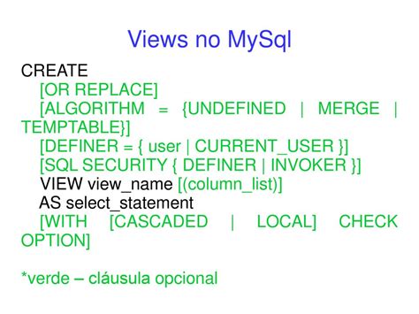 Views No Mysql Visões De Uma Ou Mais Tabelas Ppt Carregar
