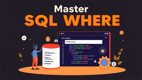 Master Sql Where Clause Sql Filtering Made Easy Query Like An Expert Hands On Practice