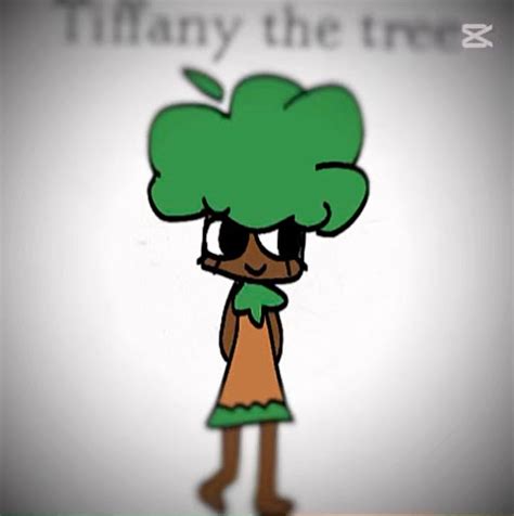 This Is Tiffany The Tree 🌳 Avocado06 E1os Oc Srry I Had To Use The Same Sound Youtube