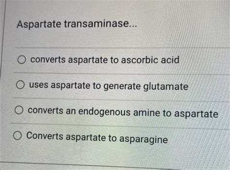 Solved Aspartate Transaminase Converts Aspartate To