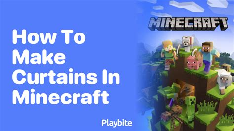 How To Make Curtains In Minecraft A Simple Guide Playbite