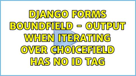 Django Forms Boundfield Output When Iterating Over Choicefield Has No