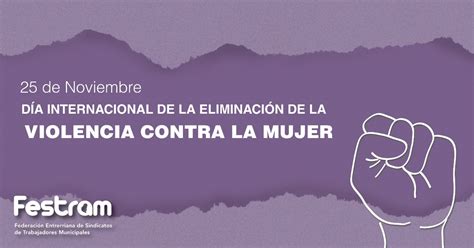 25 De Noviembre DÍa Internacional De La EliminaciÓn De La Violencia