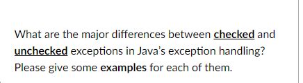 Solved What Are The Major Differences Between Checked And Chegg