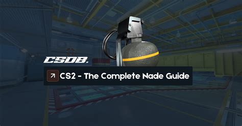 Understanding Cs2 Nades A Complete Guide Csdb