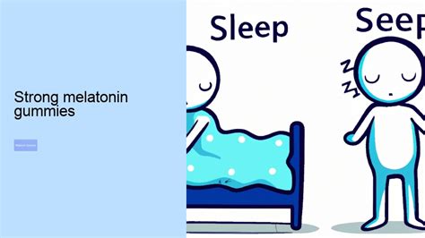 Strong Melatonin Gummies