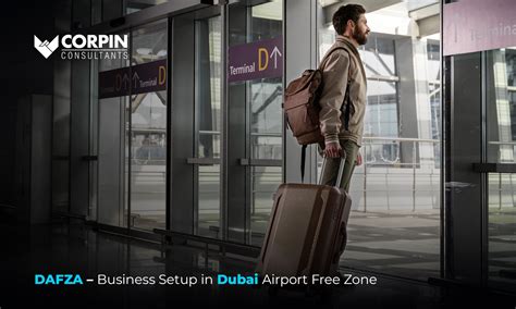 Dafza Business Setup In Dubai Airport Free Zone Corpin Consultants
