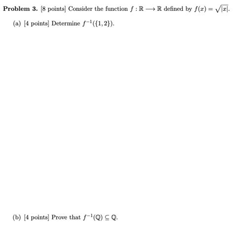 Solved Problem 3 8 Points Consider The Function Fr R