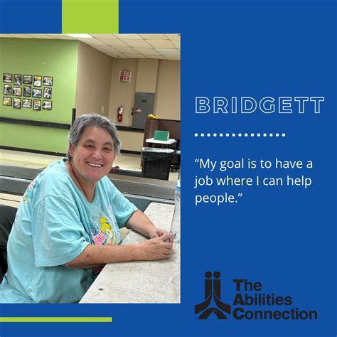 Bridgett Growing Through Work And Embracing New Dreams The Abilities