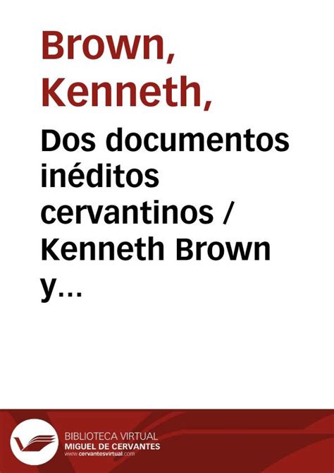 Dos Documentos Inéditos Cervantinos Kenneth Brown Y María Dolores