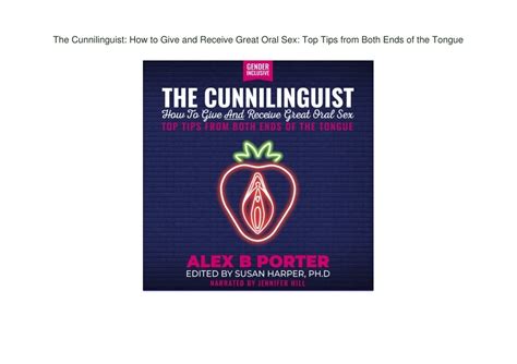 Ppt Read ⚡pdf The Cunnilinguist How To Give And Receive Great Oral Sex Top Tips F Powerpoint