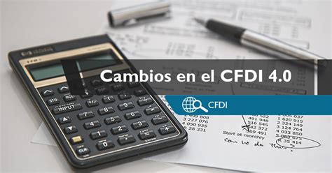 Cu Les Son Los Cambios En El Cfdi Realvirtual