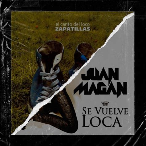 Stream El Canto Del Loco X Juan Magan Volverá X Se Vuelve Loca David