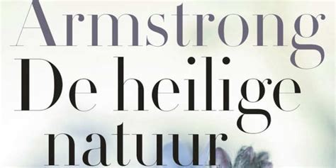 Karen Armstrong De Heilige Natuur
