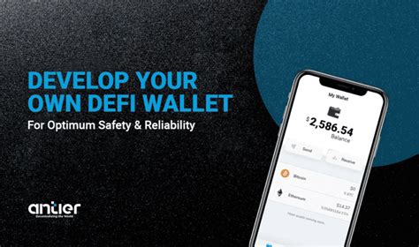 how to start developing your own defi wallet that is secure and user