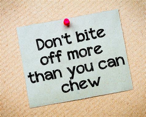 Don T Bite Off More Than You Can Chew Stock Photo Image