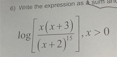 Solved 6 Write the expression as a sum x x 3 x 2 ¹5 Chegg com