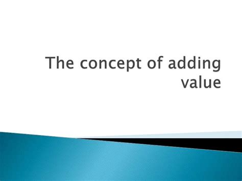 The Concept Of Adding Value