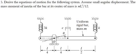 Solved Derive The Equations Of Motion For The Following System Assume