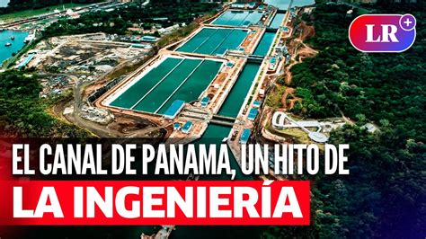 La Incre Ble Construcci N Del Canal De Panam La Mayor Obra De Ingenier A Del Siglo Xx Youtube