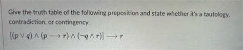 Solved Give The Truth Table Of The Following Preposition And