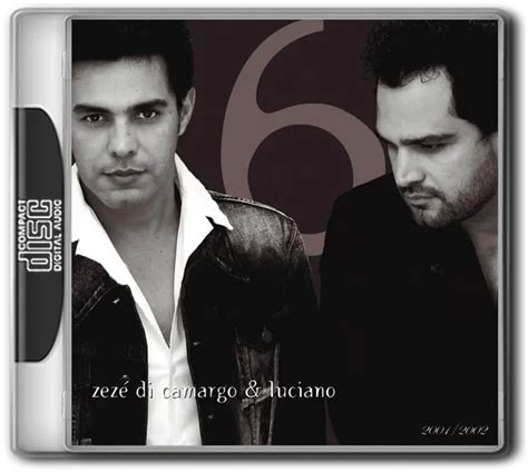 ZezÉ Di Camargo And Luciano 2001 2002 ~ Cdtecadownloads