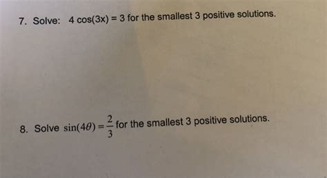 Solved 7 Solve 4 Cos3x 3 For The Smallest 3 Positive