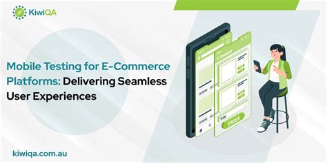 Mobile App Testing For Ecommerce Platforms User Experiences