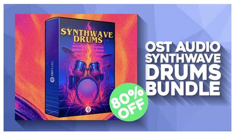 80 Off Synthwave Drums Bundle By Ost Audio Sample Library Review