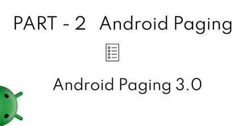 sandeep kella on linkedin part — 2 android paging 3 0