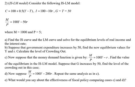 Solved 2 IS LM Model Consider The Following IS LM Model Chegg Com